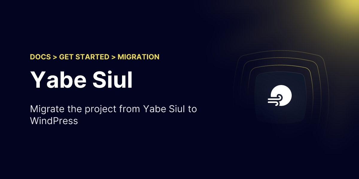 Yabe Siul · Get Started with WindPress
